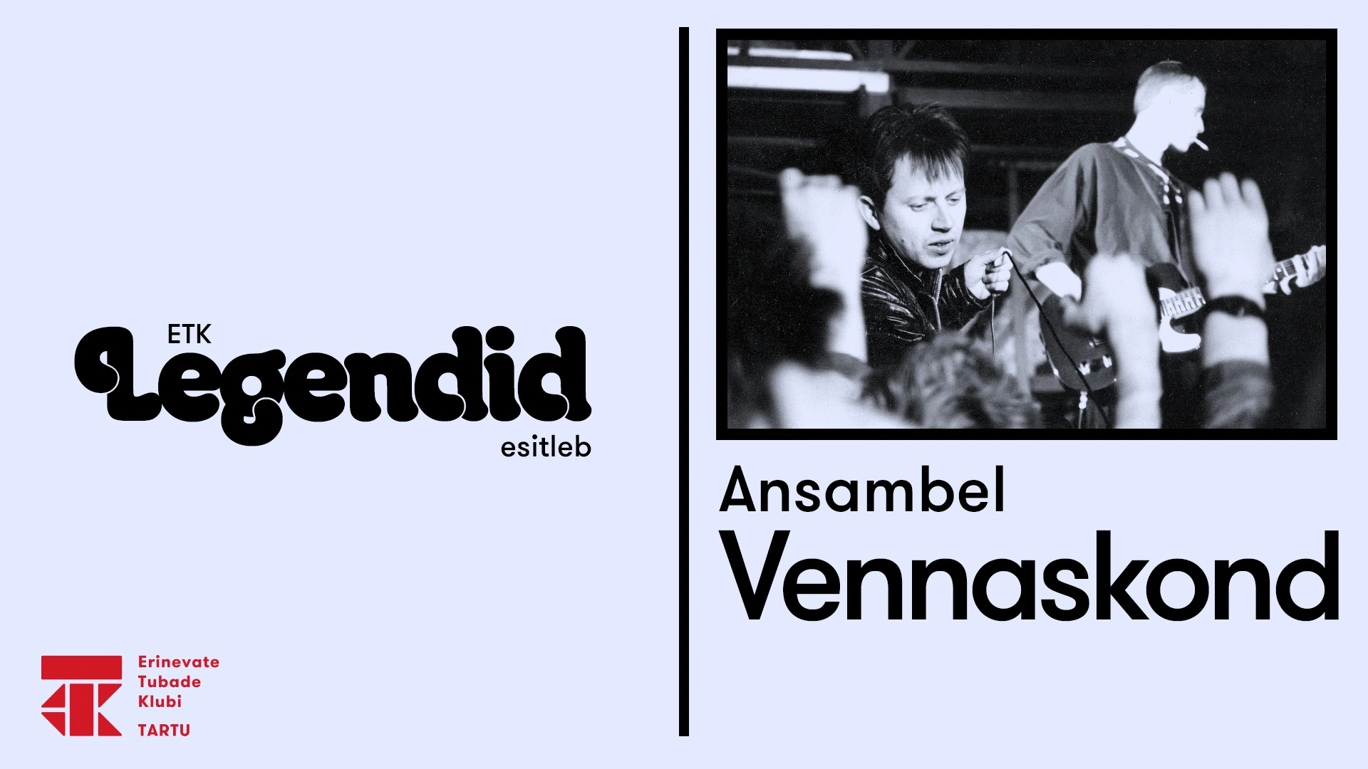 ETK Legendid: Vennaskond | Ticketer
